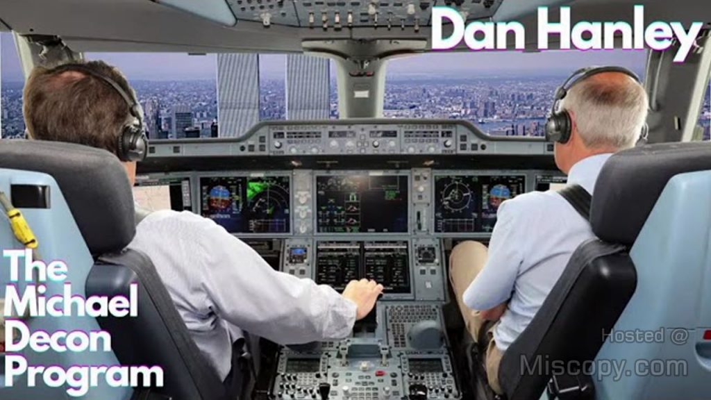 Interview with Captain Dan Hanley – Airline Pilot and 9/11 ...